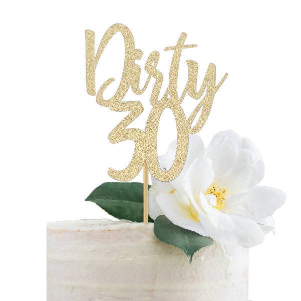 Dirty Thirty Cake Topper